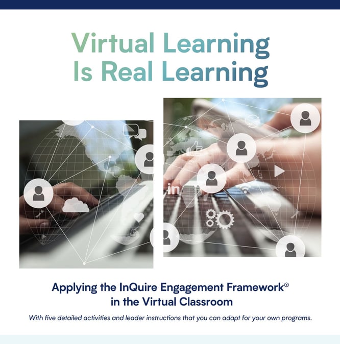 Virtual Learning is Real Learning - The InQuire Engagement Framework™